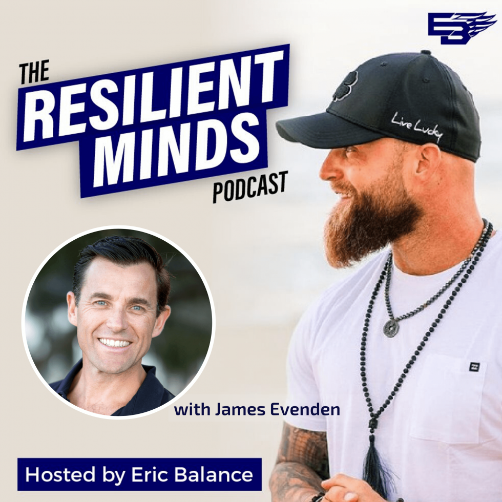 Episode 15 – Be the Change with James Evenden. | Eric Balance